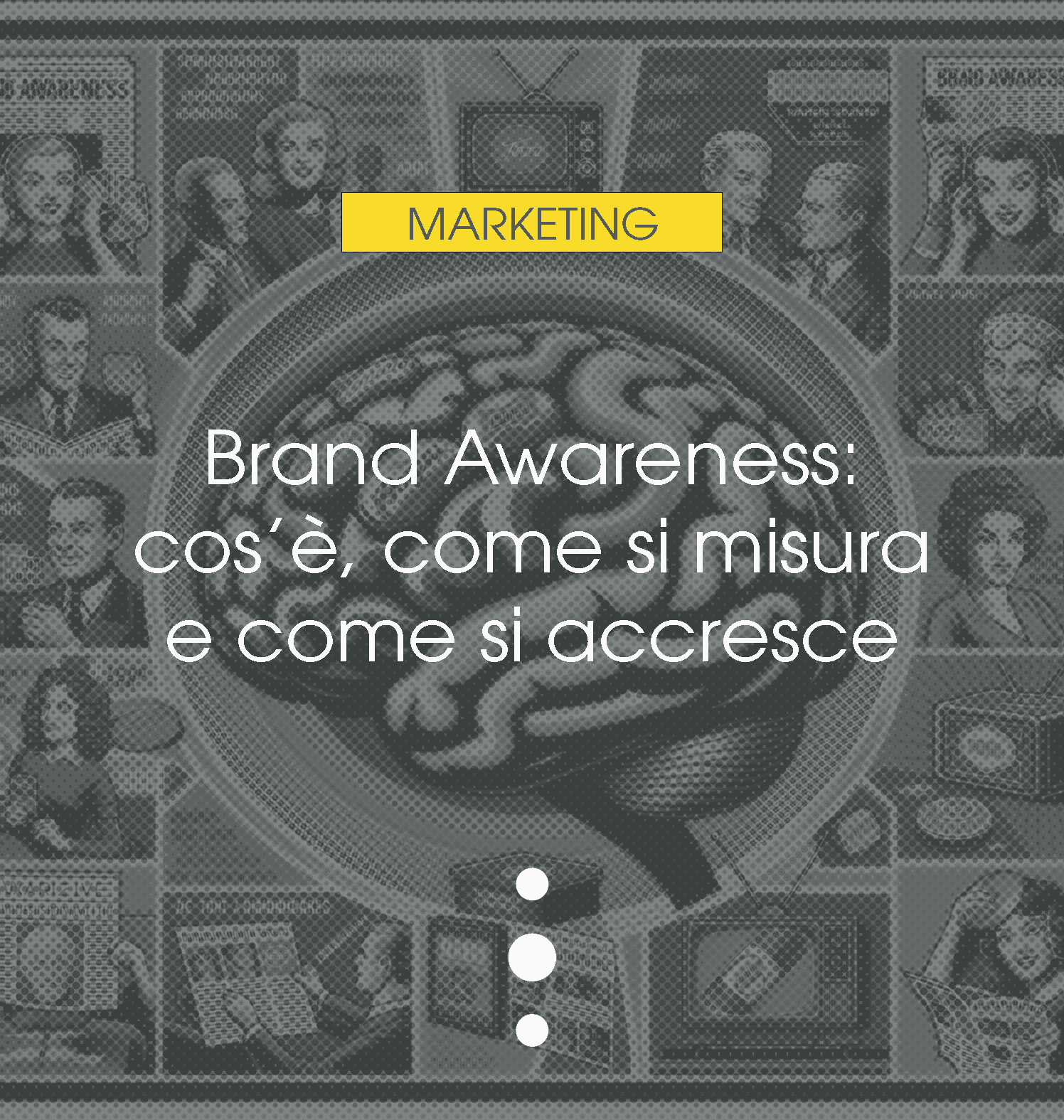 Brand Awareness: cos’è, come si misura e come si accresce - Larin Group